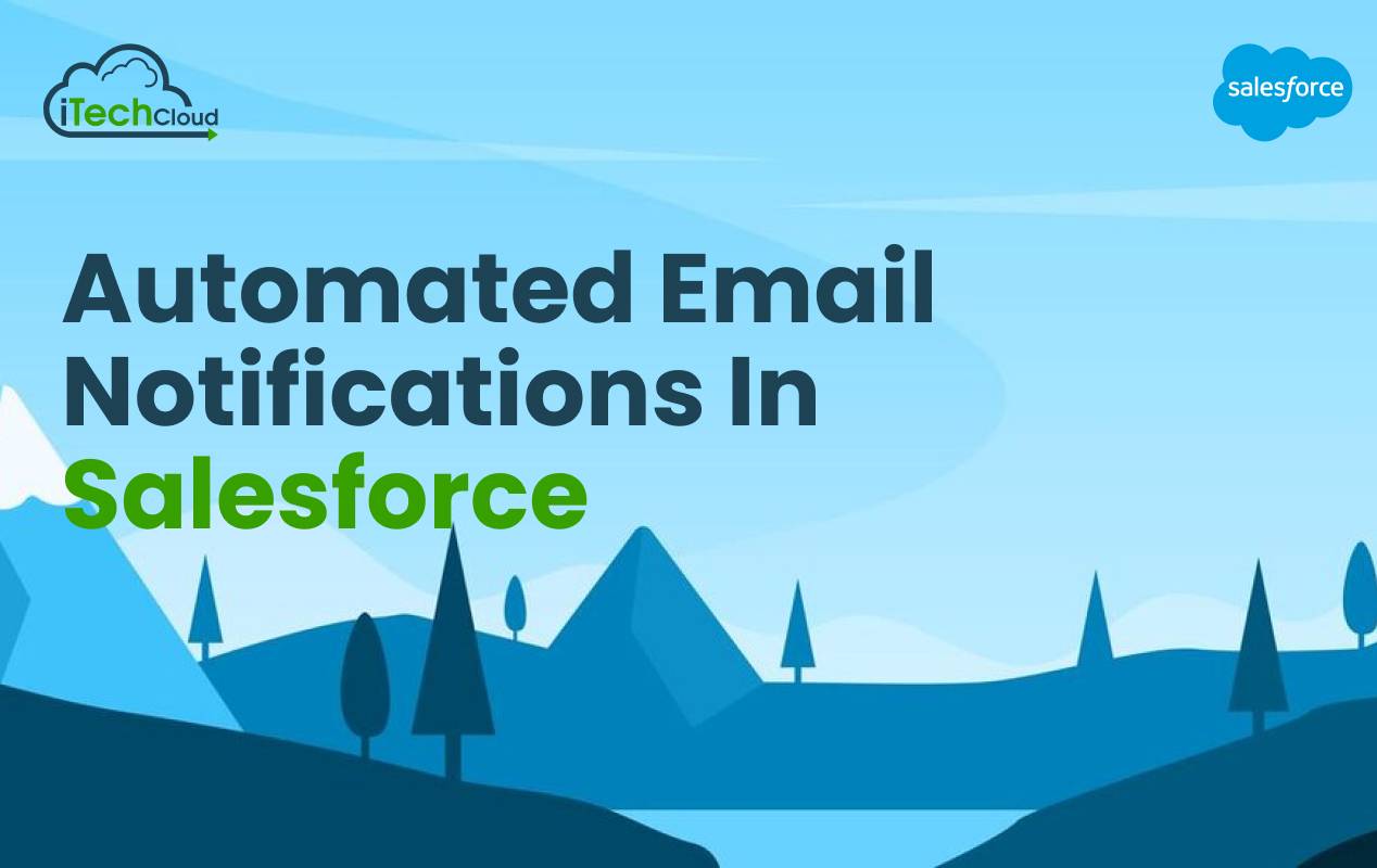 Automated Email Notifications in Salesforce
