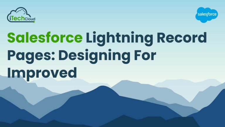 Salesforce Lightning Record Pages Designing For Improved