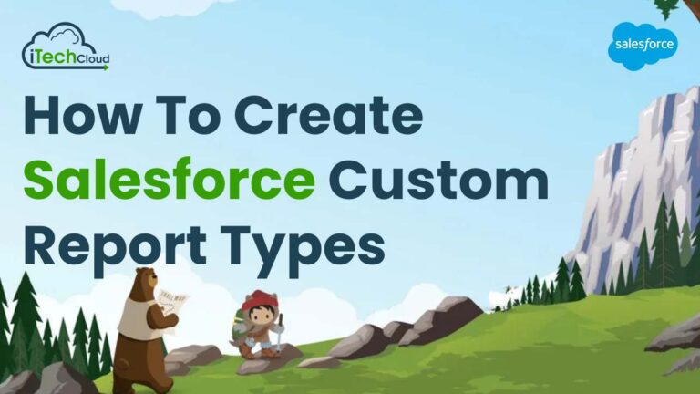 How To Create Salesforce Custom Report Types