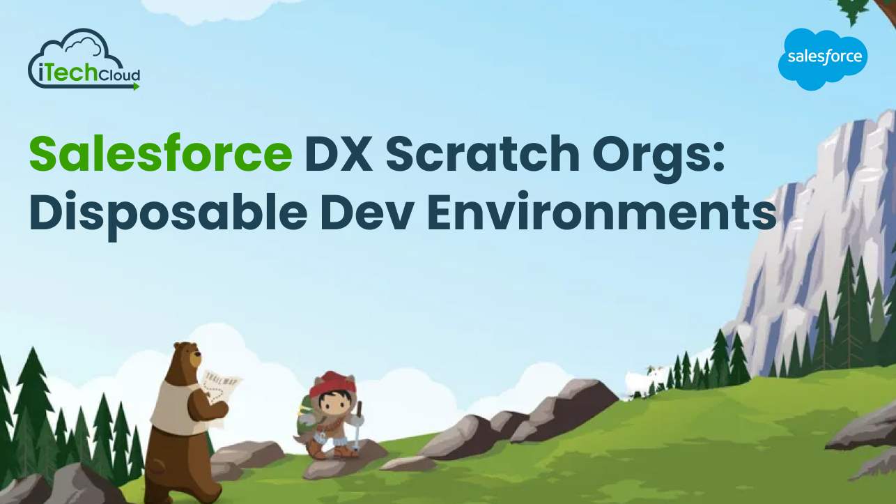 Salesforce DX Scratch Orgs: Disposable Dev Environments