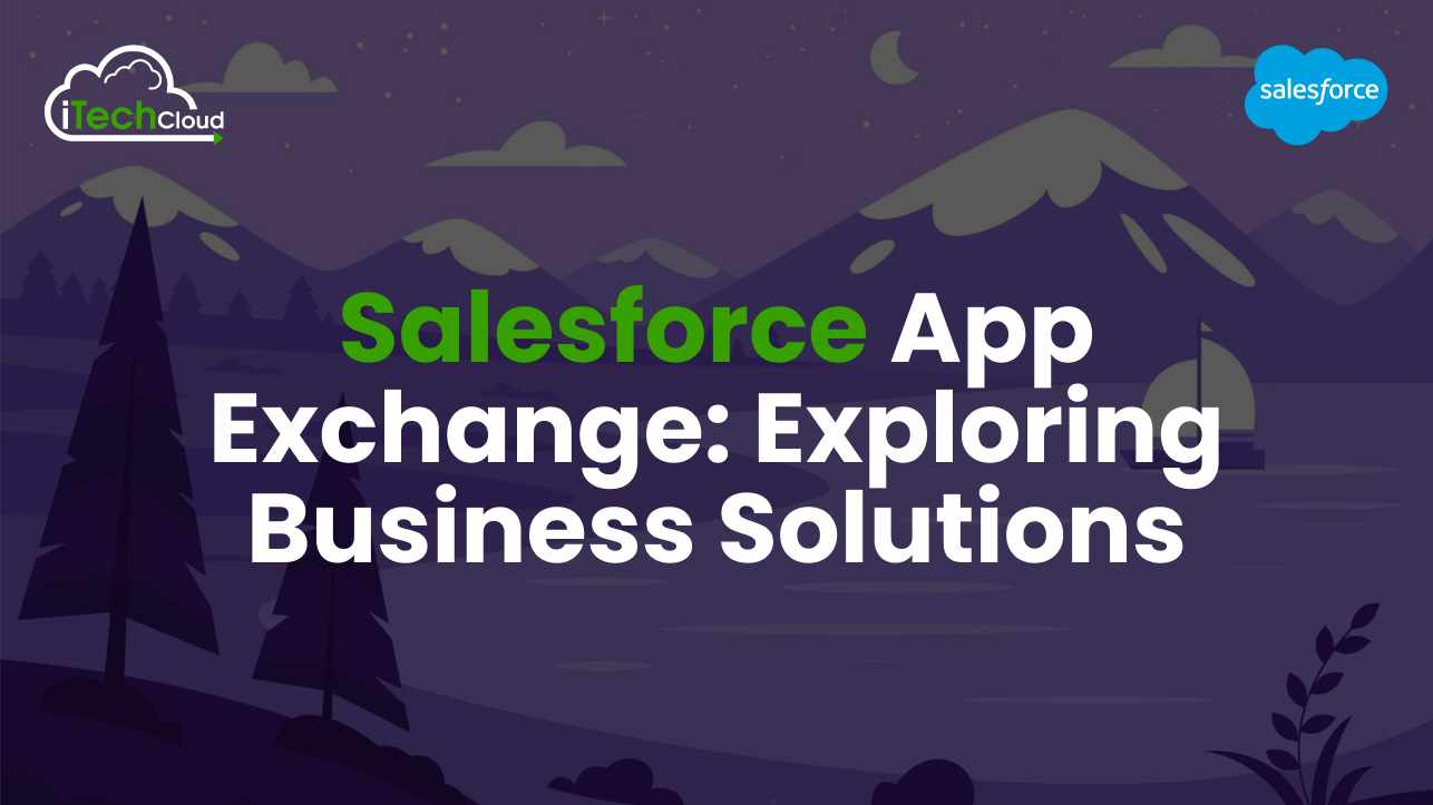 Salesforce AppExchange: Exploring Business Solutions
