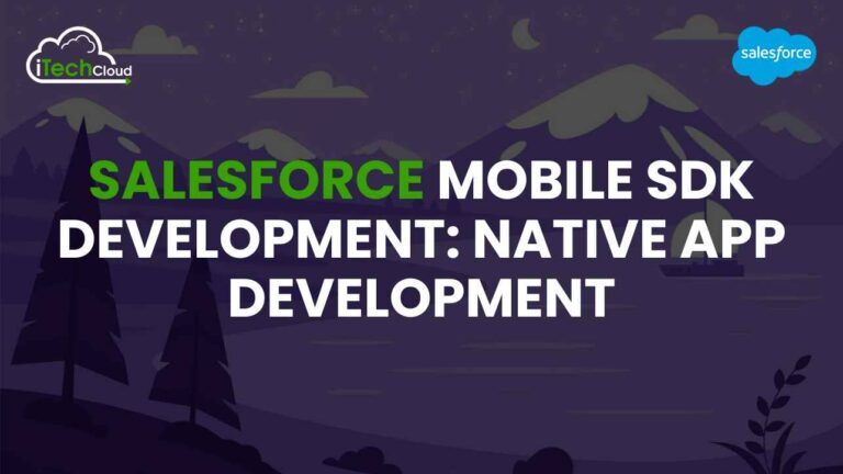 Salesforce Mobile SDK Development: Native App Development