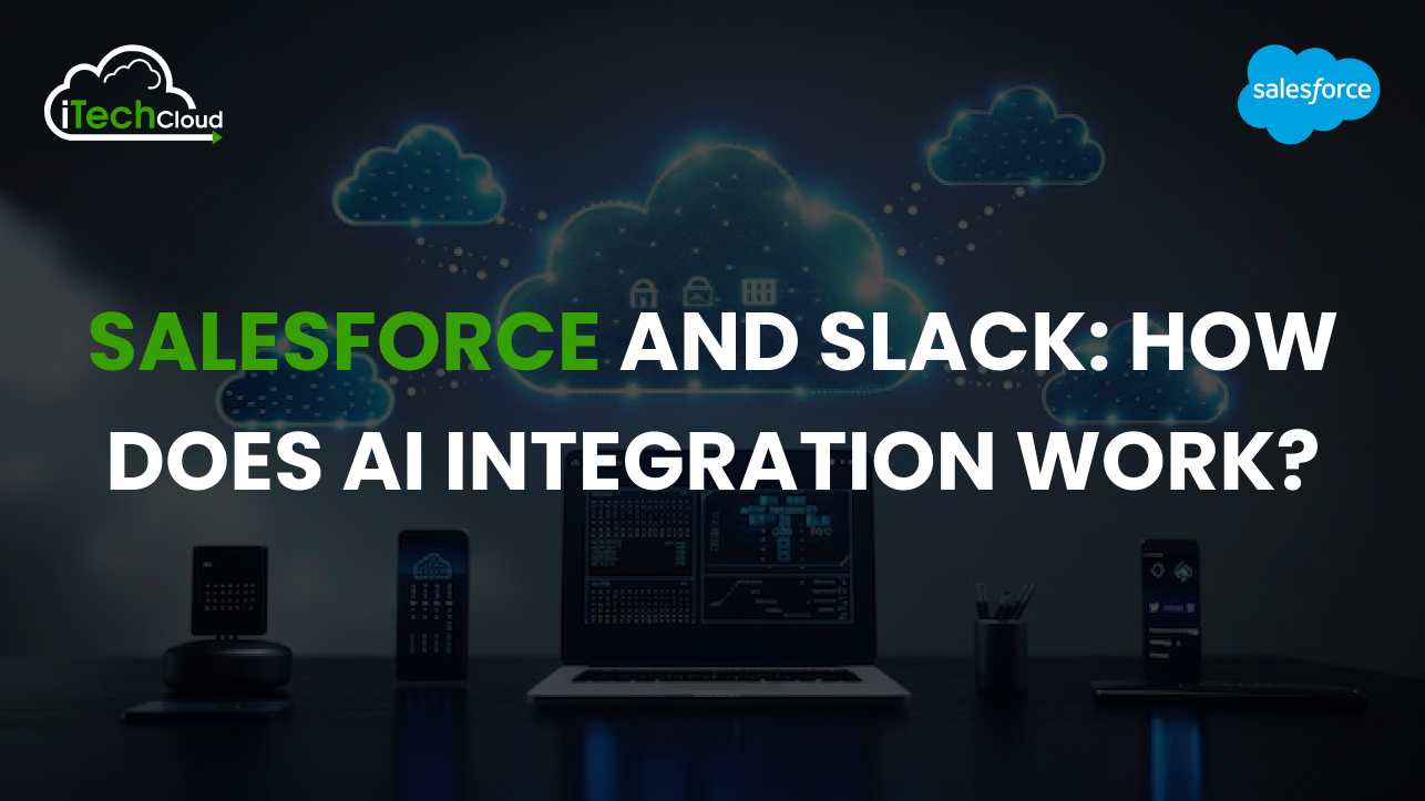 Salesforce and Slack: How does AI integration work?