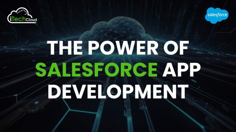 The Power of Salesforce App Development