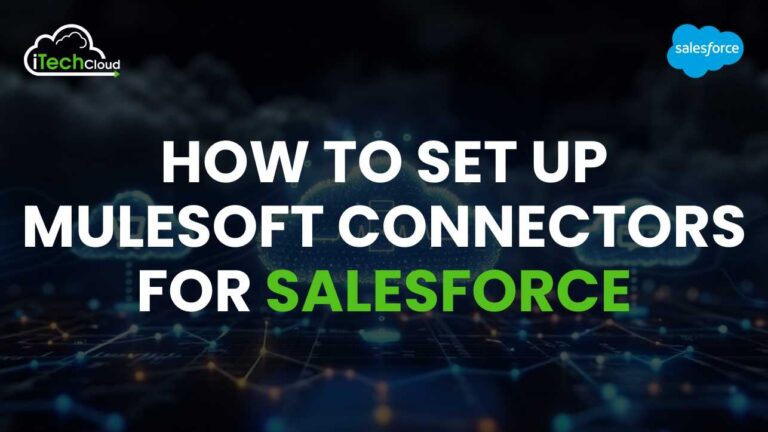 How to Set Up Mulesoft Connectors for Salesforce