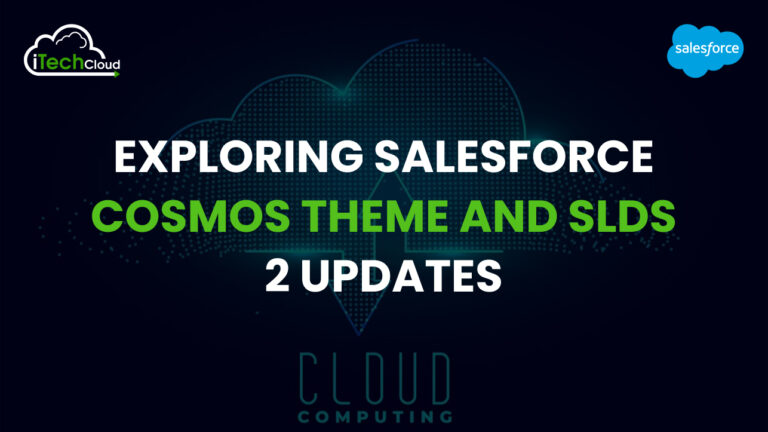 Exploring Salesforce Cosmos Theme and SLDS 2 Updates