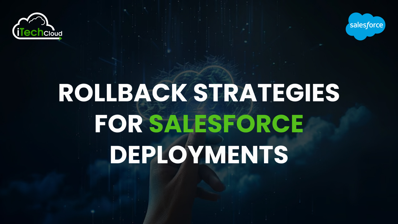 Rollback Strategies for Salesforce Deployments
