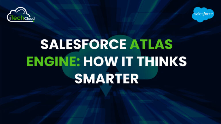 Salesforce Atlas Engine: How It Thinks Smarter