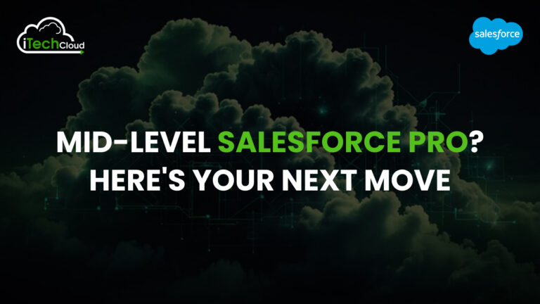 Mid-Level Salesforce Pro? Here’s Your Next Move